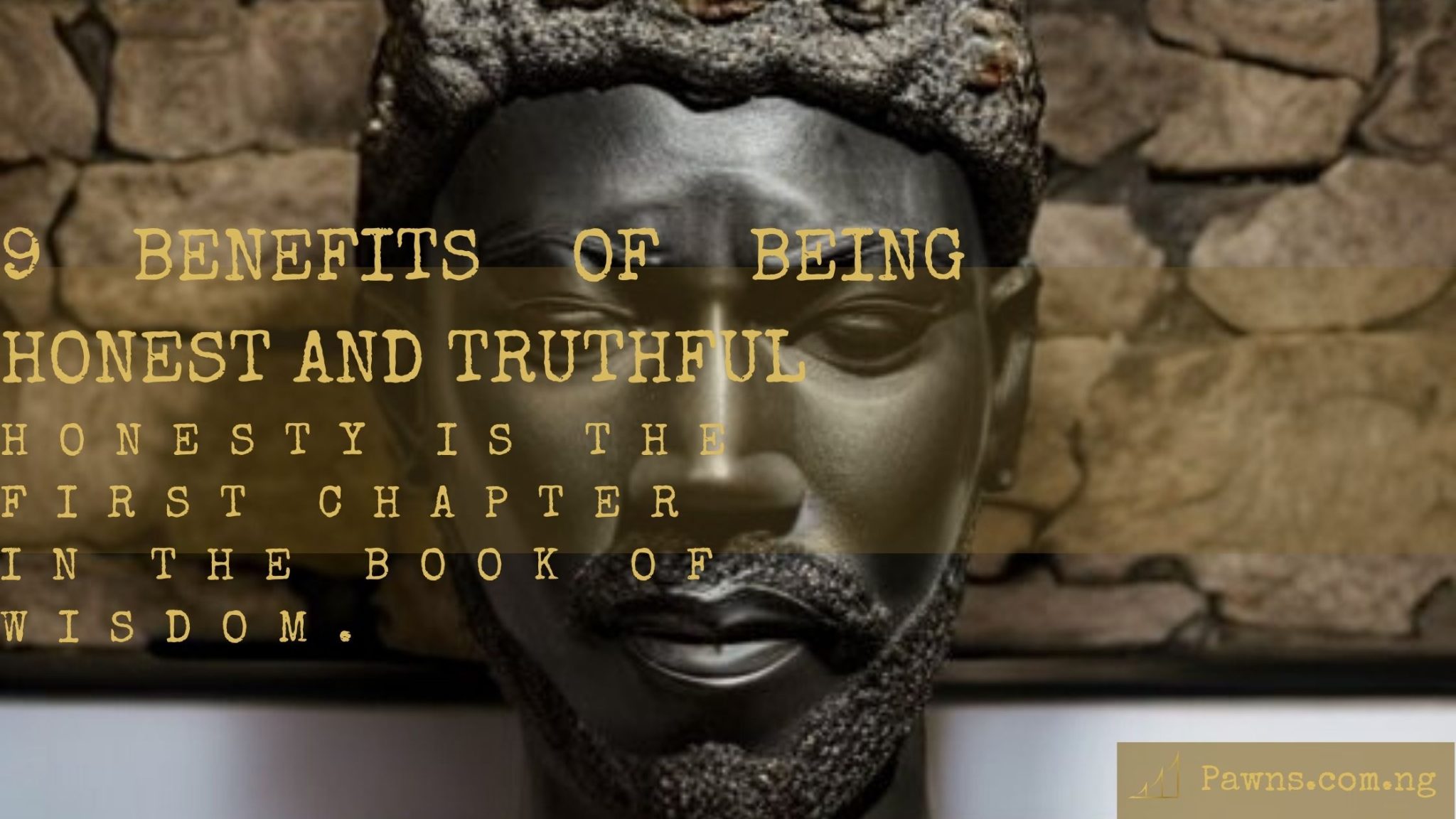 Honesty Is The Best Policy: 9 Benefits Of Being Honest And Truthful ...