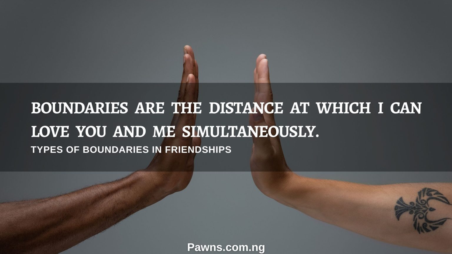 Boundaries In Friendships: Why And How To Set Up And Enforce Healthy Boundaries. | Pawns: Grow ...