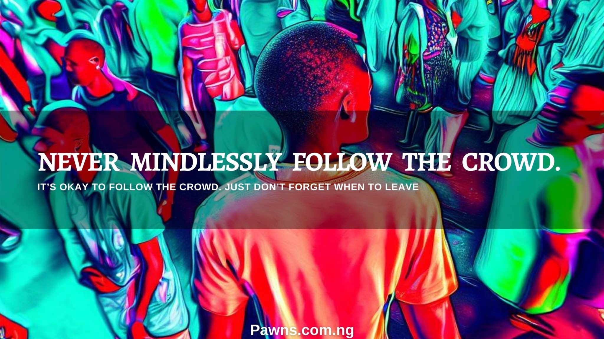 How And Why You Should Follow The Crowd | Pawns: Grow Up - Level Up ...