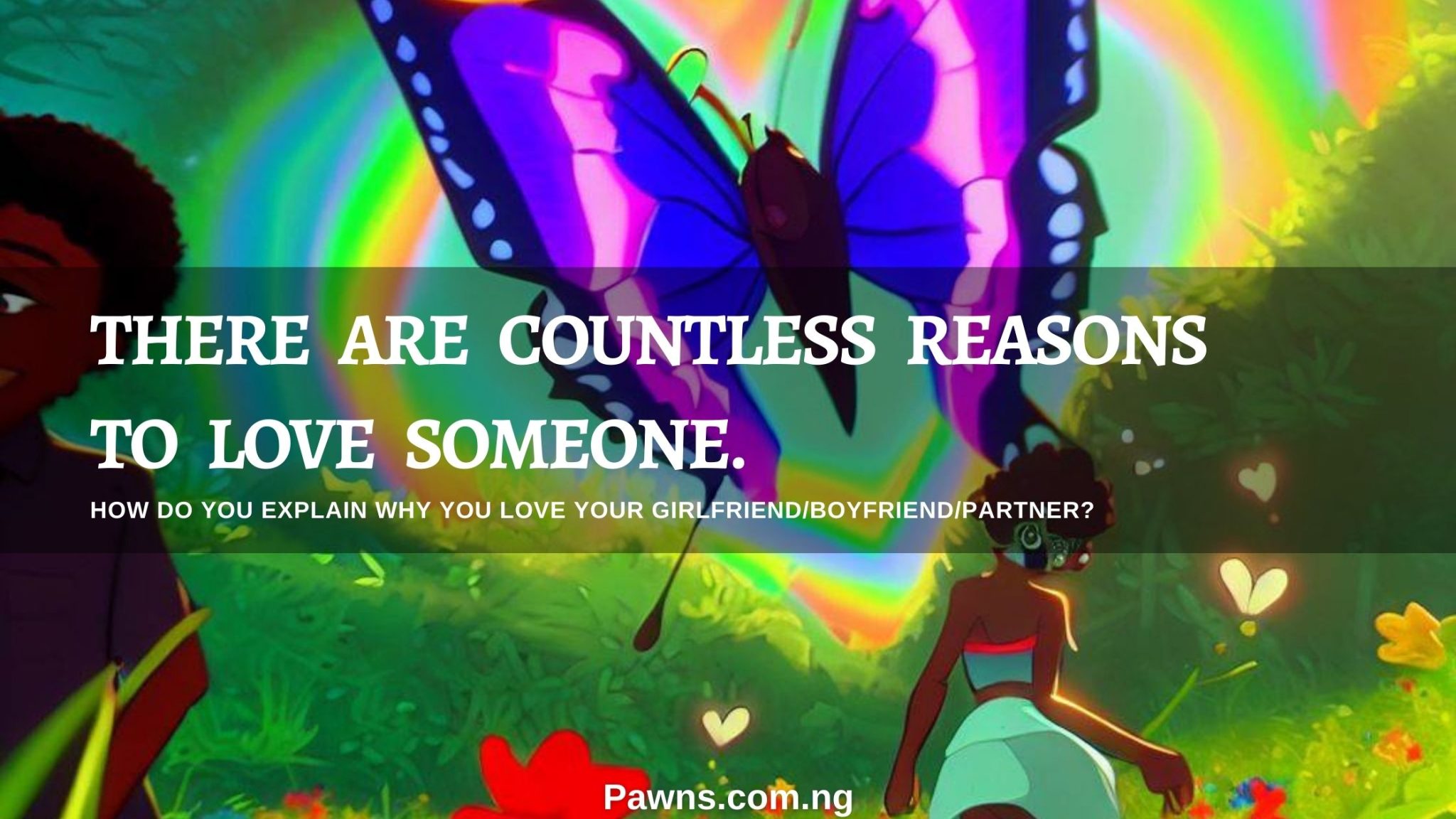 The Perfect Way To Answer The Question “Why Do You Love Me?” | Pawns ...
