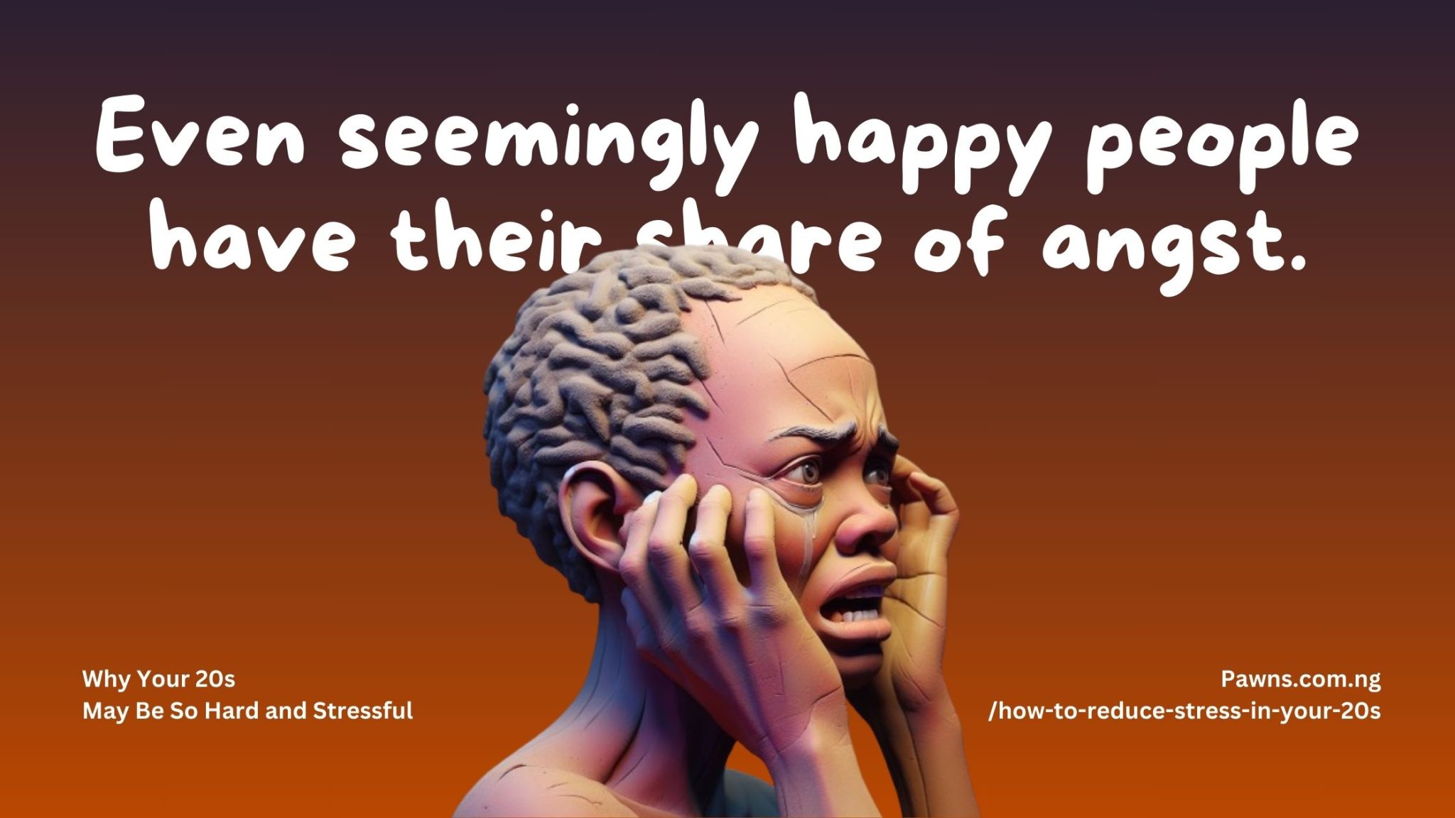 Stress-proof: How To Reduce Stress In Your 20s | Pawns: Be Better