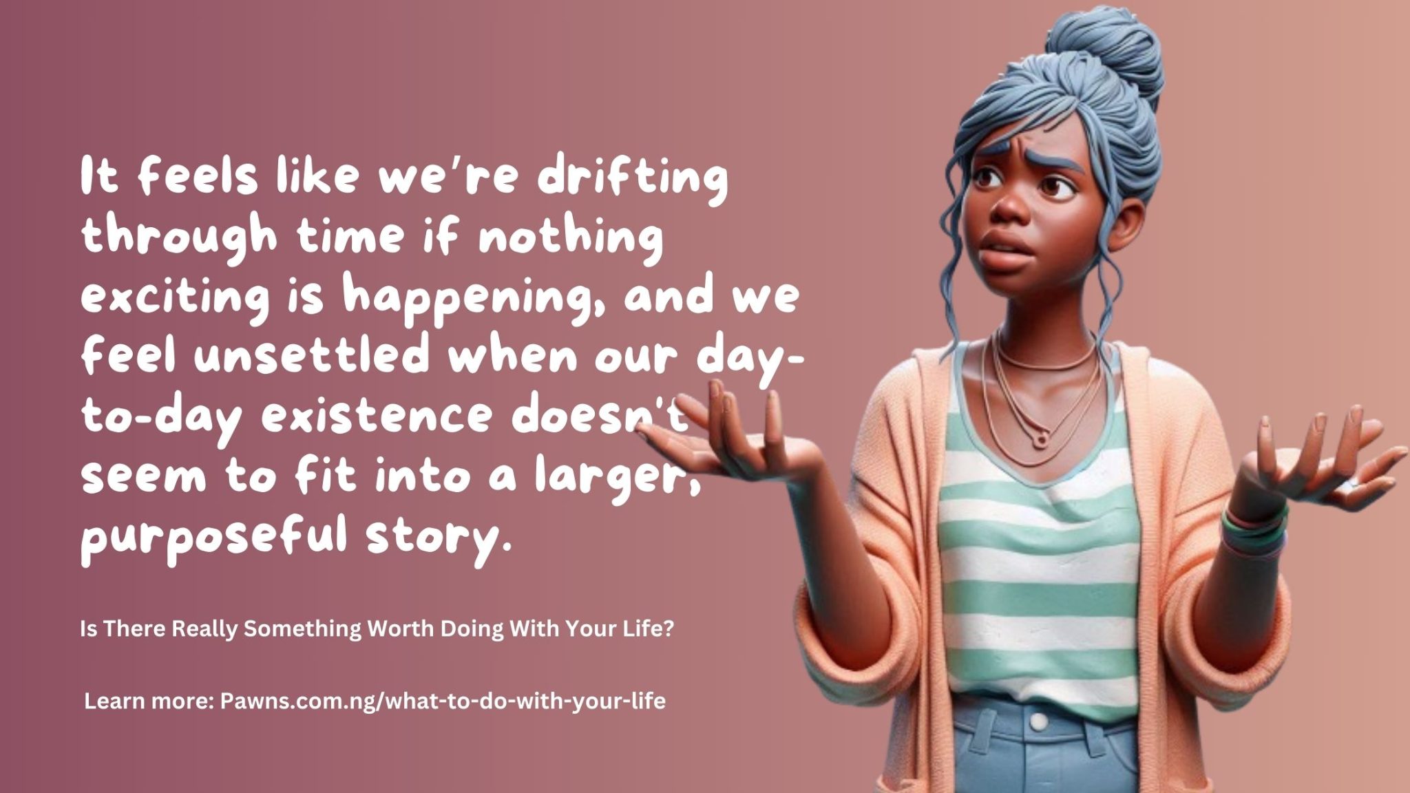 What To Do With Your Life: An Antidote To Wasting Your Life » Pawns: Grow Up - Level Up - Step Up